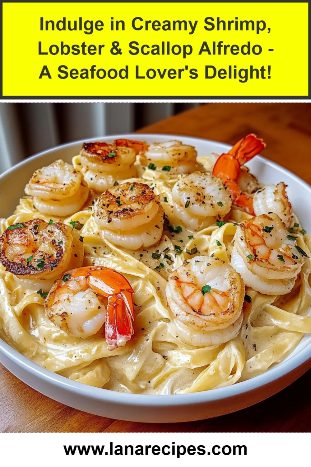 Creamy Shrimp, Lobster & Scallop Alfredo Recipe - Easy Cooking, Endless Joy